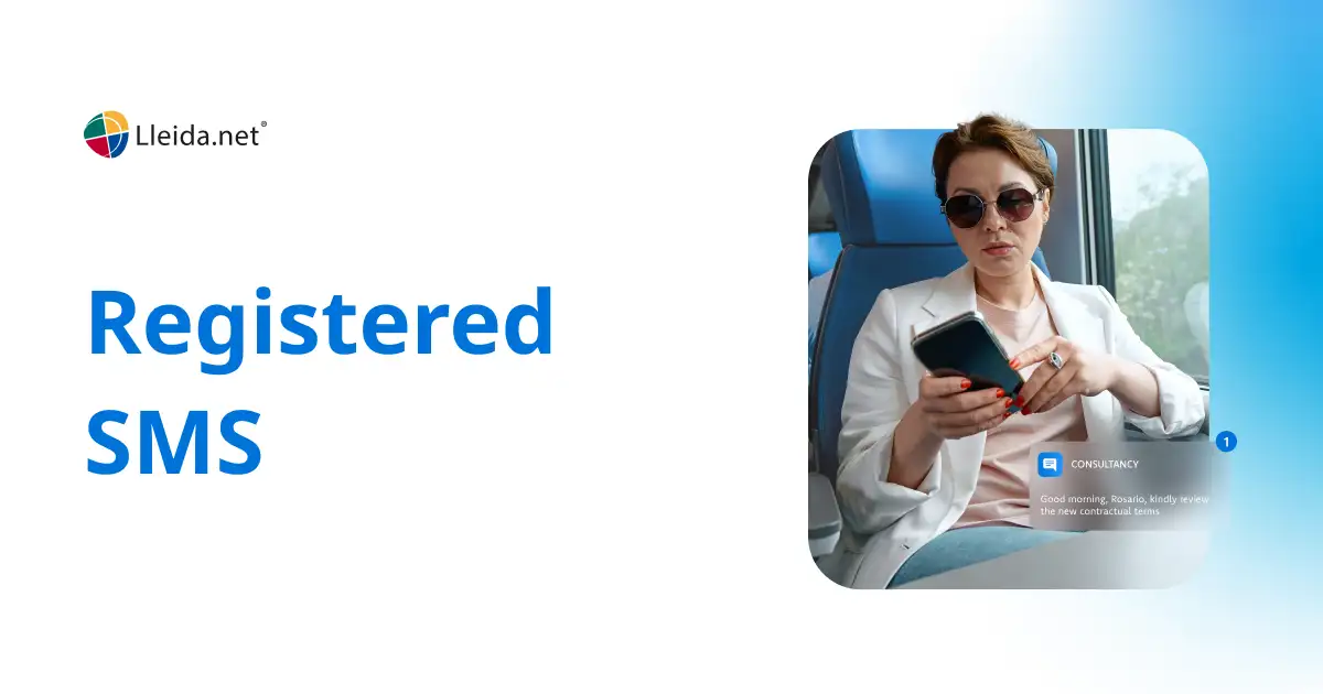 Registered SMS , the SMS with legal value · Lleida.net